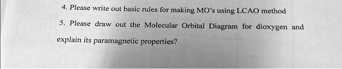 4. Please write out basic rules for making MO's using LCAO method 5 ...