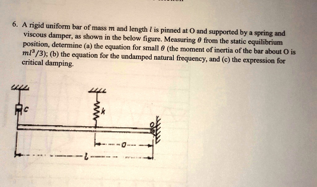 A rigid uniform bar of mass m and length l is pinned at O and supported ...