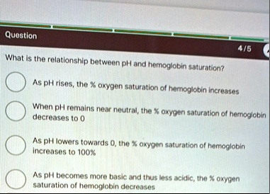 question 45 what is the relationship between ph and hemoglobin ...