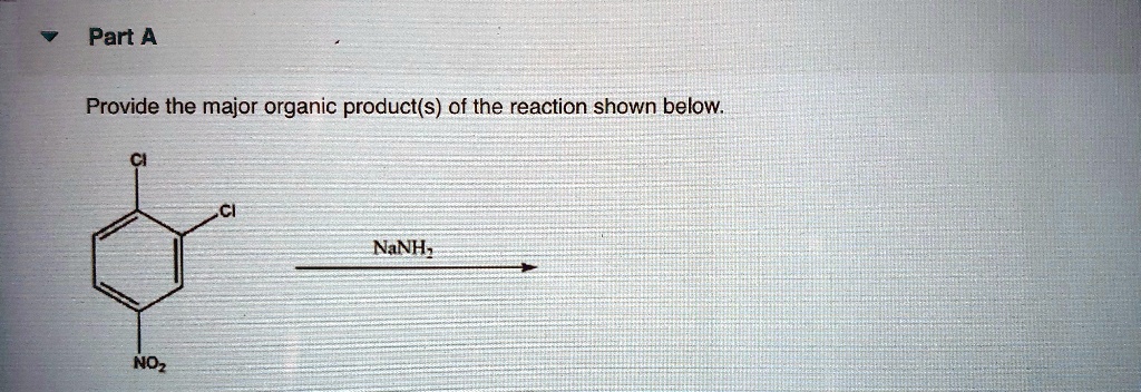 SOLVED: Part A Provide the major organic product(s) of the reaction shown below. NaNH; NOz