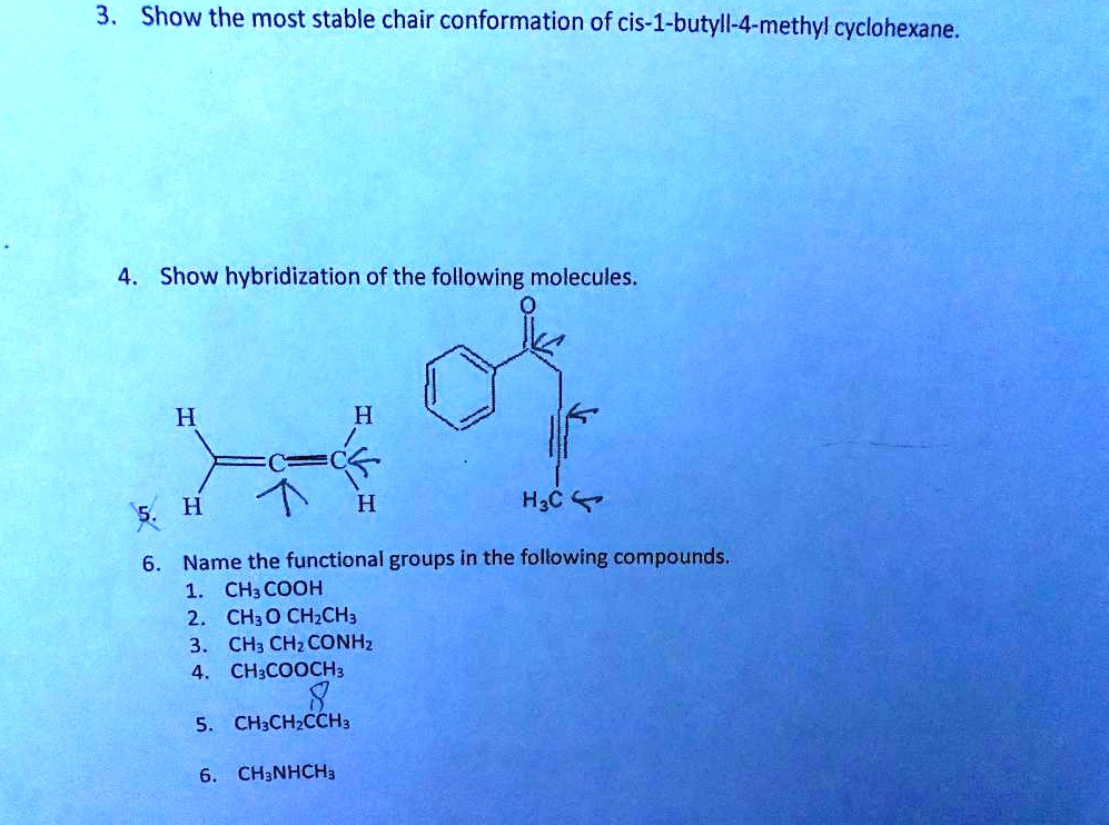 SOLVED: Show the most stable chair conformation of cis-1-butyl-4-methylcyclohexane. Show the ...