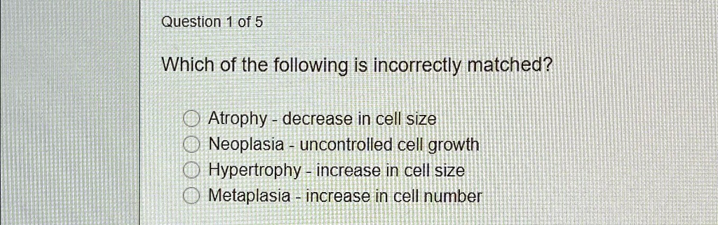 SOLVED: Question 1 of 5 Which of the following is incorrectly matched ...