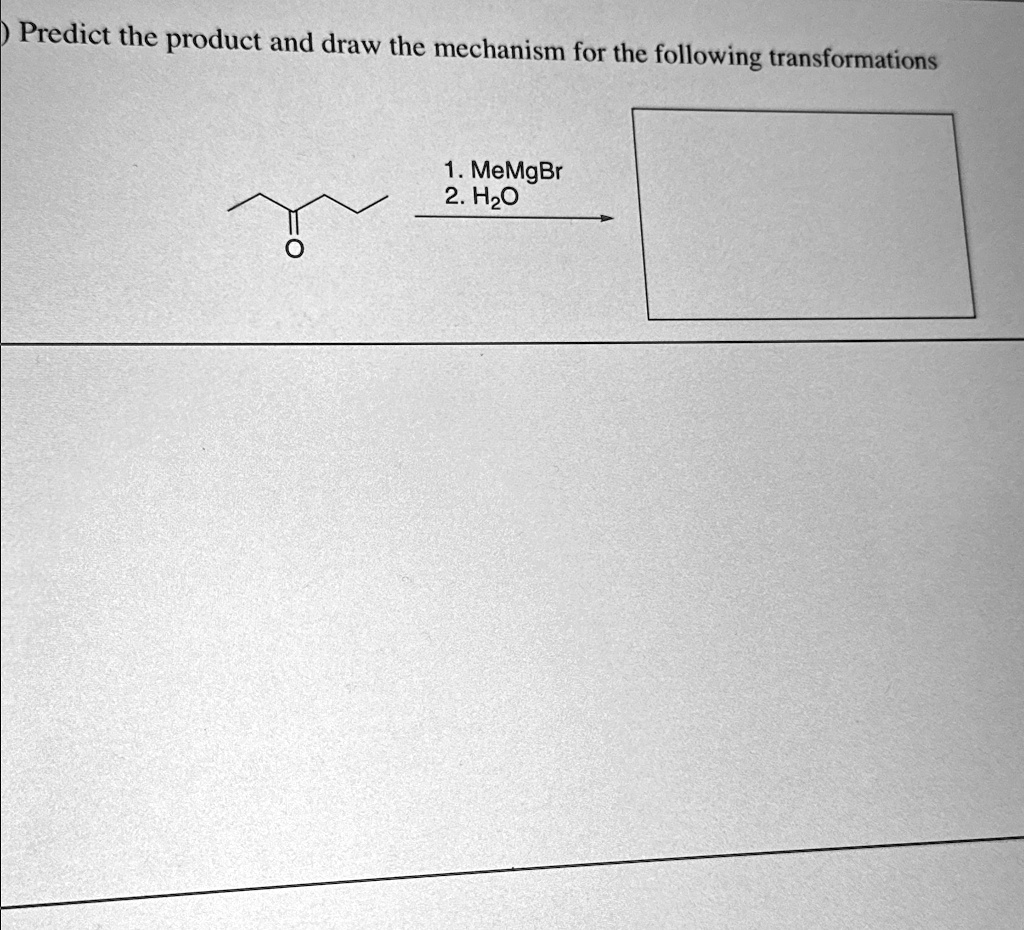 Predict the product and draw the mechanism for the following ...