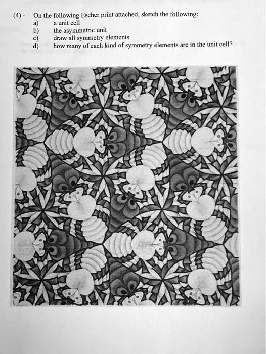 (4) - On the following Escher print attached, sketch the following: a) a unit cell b) the ...