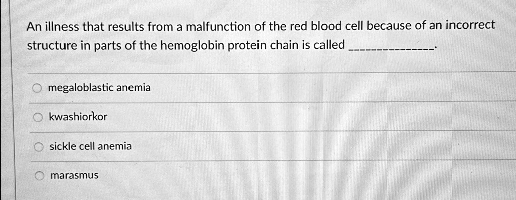 SOLVED: An illness that results from a malfunction of the red blood ...