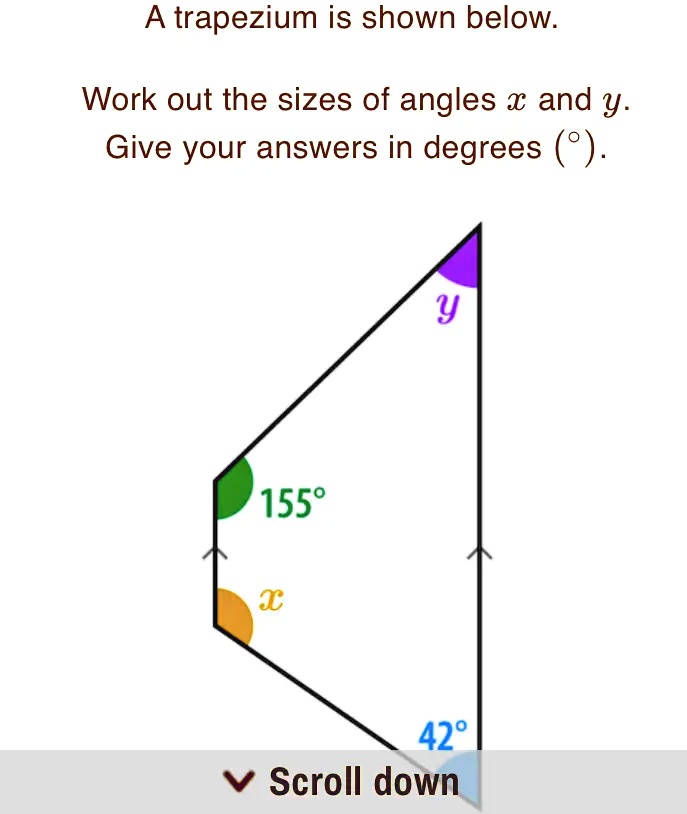 SOLVED: trapezium is shown below: Work out the sizes of angles x and y: Give your answers in ...