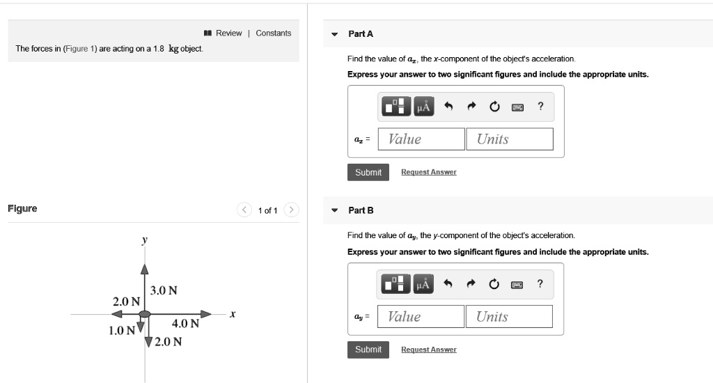 [GET ANSWER] Review | Constants Part A The forces in (Figure 1) are acting on a 1.8 kg object ...