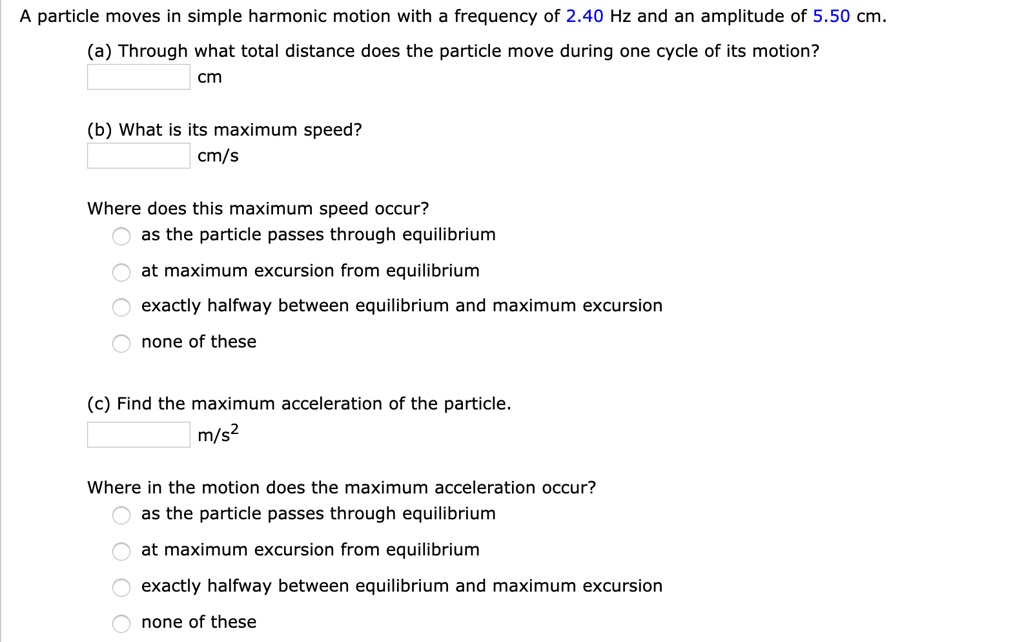 particle moves in simple harmonic motion with frequency of 240 hz and ...