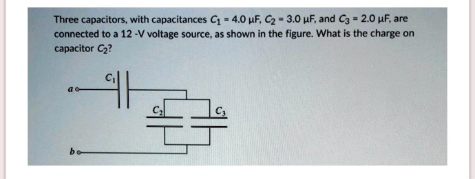 Solved Three Capacitors With Capacitances C 4 0 Uf C2 3 0 Hf And C3 2 0 Hf Are Connected