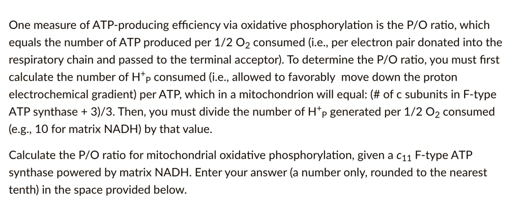 SOLVED:One measure of ATP-producing efficiency via oxidative ...