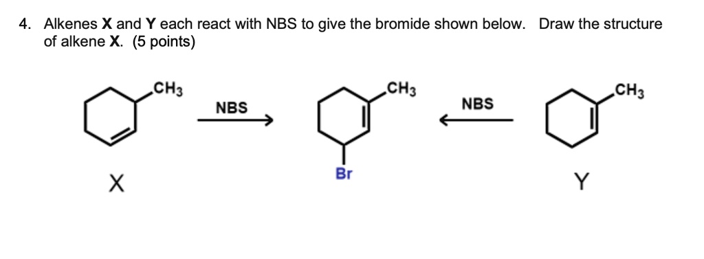 SOLVED:Alkenes X and Y each react with NBS to give the bromide shown ...