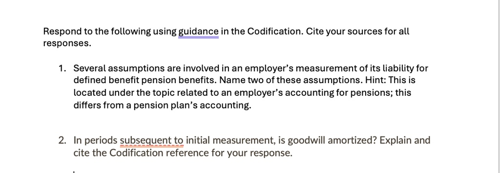 respond to the following using guidance in the codification cite your ...