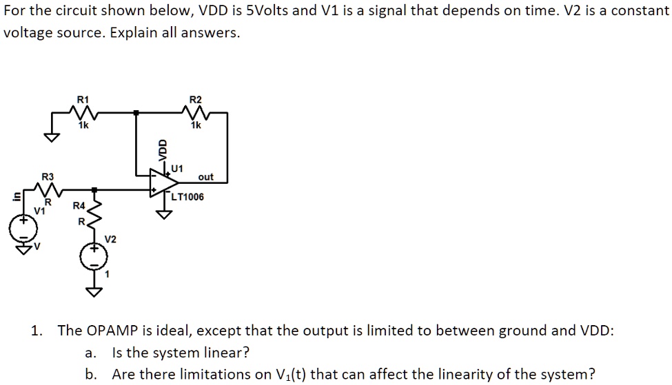 For the circuit shown below, VDD is 5Volts and V1 is a signal that depends on time. V2 is a ...