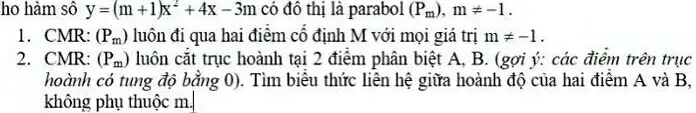 ho hàm s? y = (m+1)x²+4x-3m có ?ô th? là parabol (P m ), m≠-1. 1. CMR: (P m ) luôn ?i qua hai ?i ...