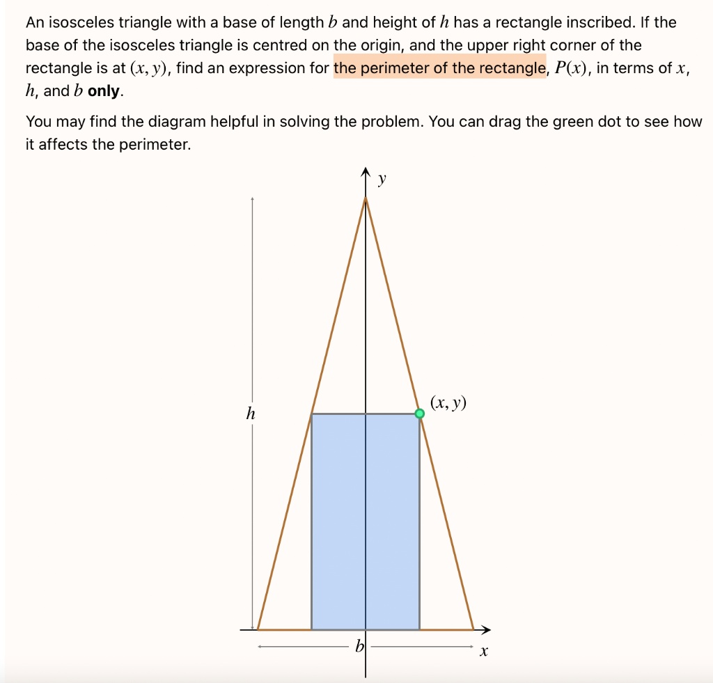 An isosceles triangle with a base of length b and height of h has a ...