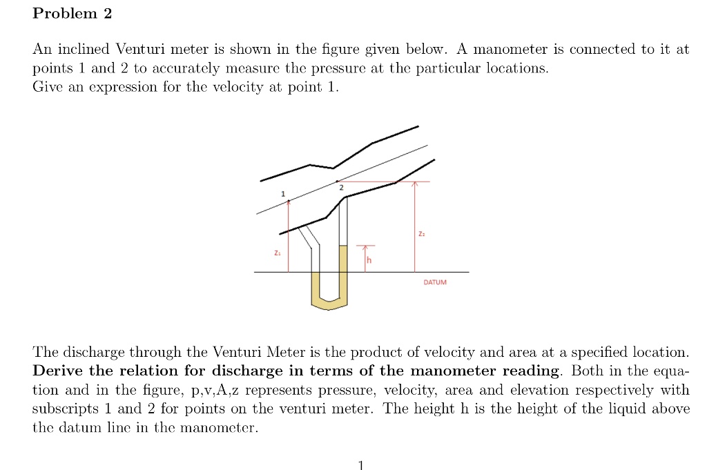 Problem 2 An inclined Venturi meter is shown in the figure given below ...