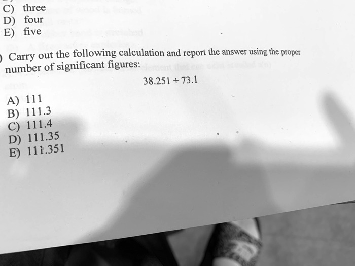SOLVED: three 8 four five Carry out the following calculation and report the answer using the ...