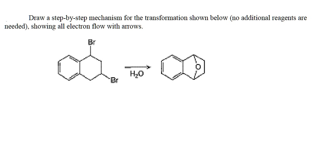SOLVED: Draw a step-by-step mechanism for the transformation shown ...