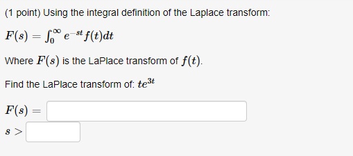 SOLVED: point) Using the integral definition of the Laplace transform ...