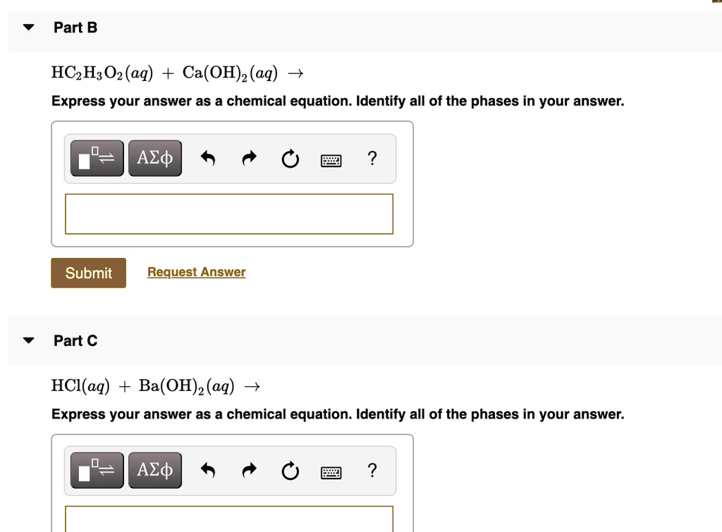 SOLVED: Part B HC2H3O2(aq) + Ca(OH)2 (aq) Express your answer as a ...