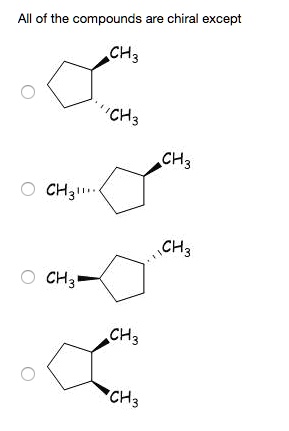 SOLVED: All of the compounds are chiral except CH3 CH3 CH3 CH3 CH3 CH3 CH3 CH3