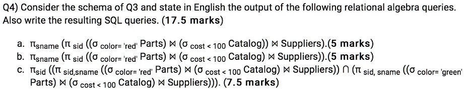 Solved Text Write The Resulting Sql Queries Q4 Consider The Schema Of Q3 And State In