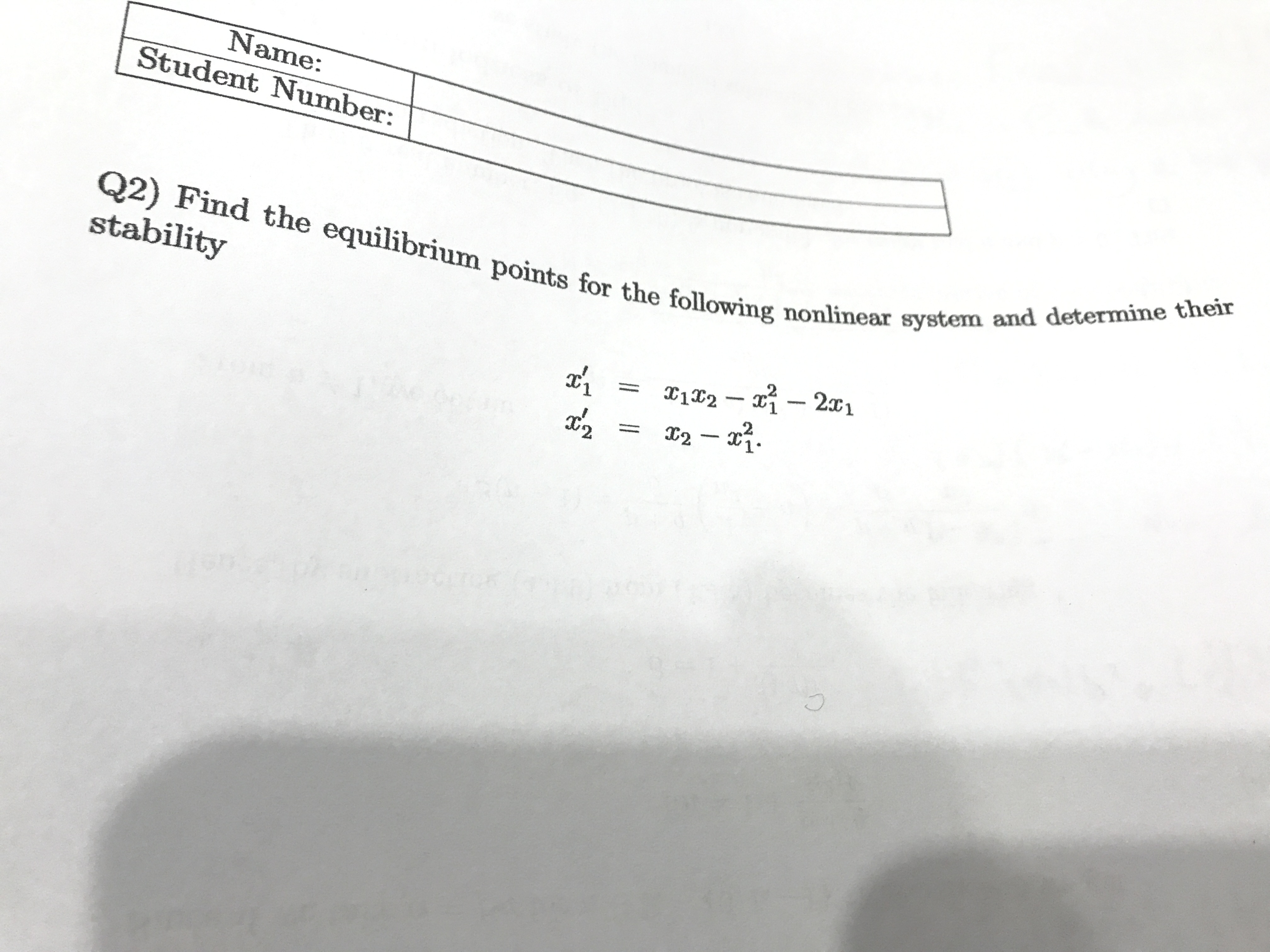 Name: Student Number: Q2) Find the equilibrium points for the following nonlinear system and ...
