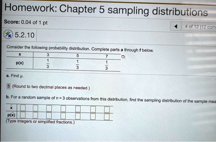 SOLVED: Homework: Chapter 5 sampling distributions Score: 0.04 of 4 of ...