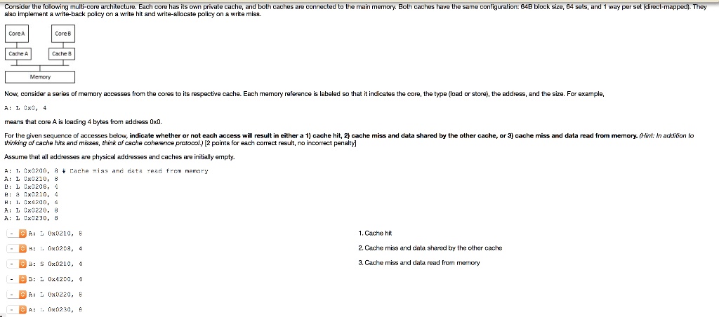 SOLVED: Consider the following multi-core architecture. Each core has its own private cache, and ...