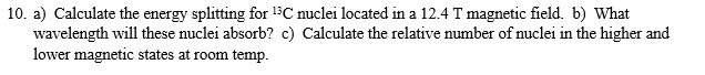 SOLVED: 10. 2) Calculate the energy splitting for SOLVED: 10. 2) Calculate the energy splitting for