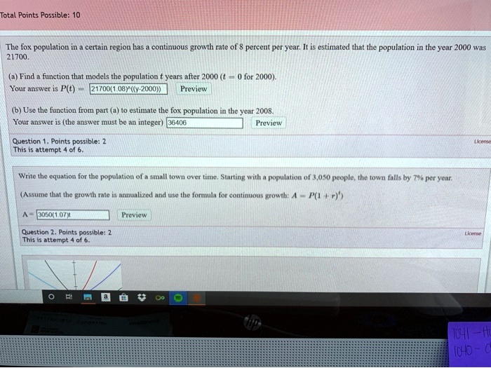 SOLVED: Total Points Possible: 10 The fox population 21700 certain region has continuous Erowth ...