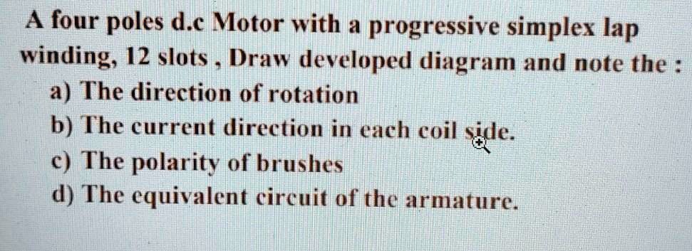 SOLVED: A four-pole DC motor with a progressive simplex lap winding has ...