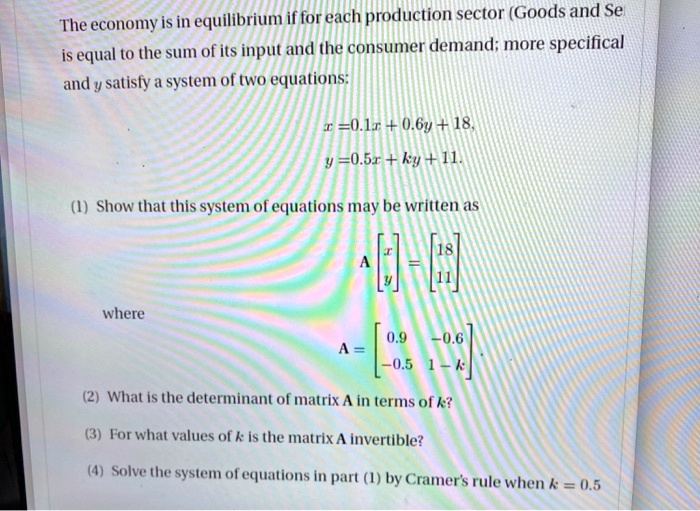 SOLVED:The economy is in equilibrium if for each production sector ...