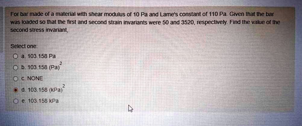 For bar made of a material with shear modulus of 10 Pa and Lame's ...
