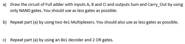 A Draw The Circuit Of Full Adder With Inputs A B And Ci And Outputs Sum And Carryout By Using