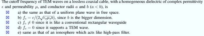 SOLVED: The cutoff frequency of TEM waves on a lossless coaxial cable ...