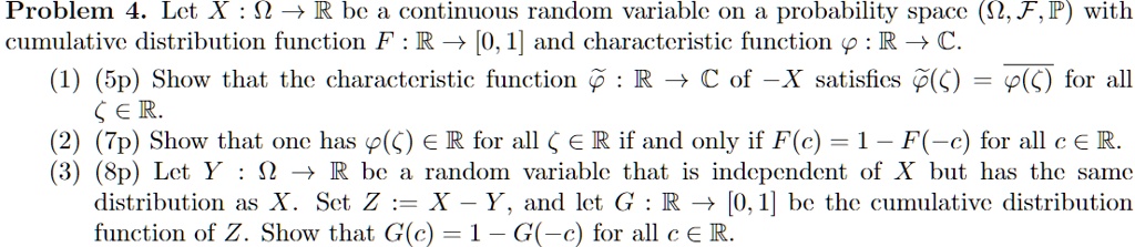 SOLVED: Problem 4- Let X : m2 = R be a continuous random variable on a ...
