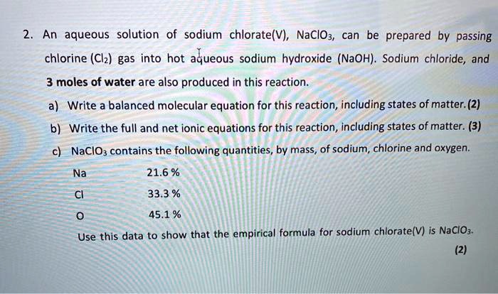 SOLVED:An aqueous solution of sodium chlorate(V), NaCIO3, can be ...
