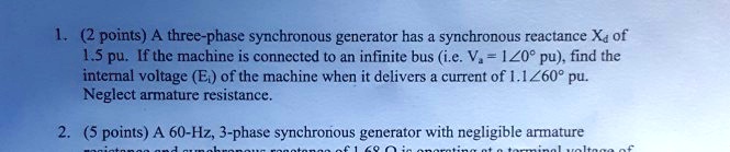 SOLVED: show only the most important steps 1.2 pointsA three-phase synchronous generator has a ...