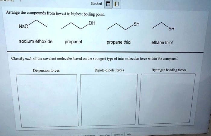 Arrange the compounds from lowest to highest boiling point: OH, NaOH ...