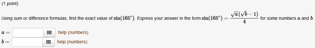 Using sum or difference formulas, find the exact value of sin(165^∘ ...