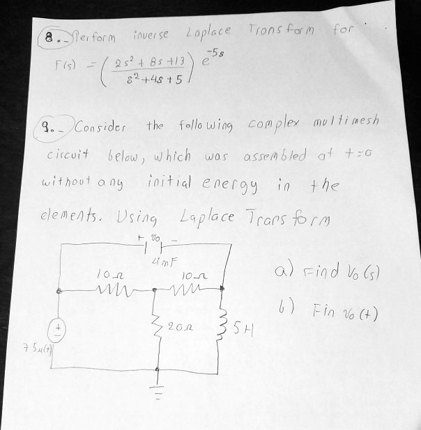 8. Perform inverse Laplace Transform for: F(s) = ((2s^2 + 8s + 13)/(s^2 + 4s + 5))e^-5s 9 ...