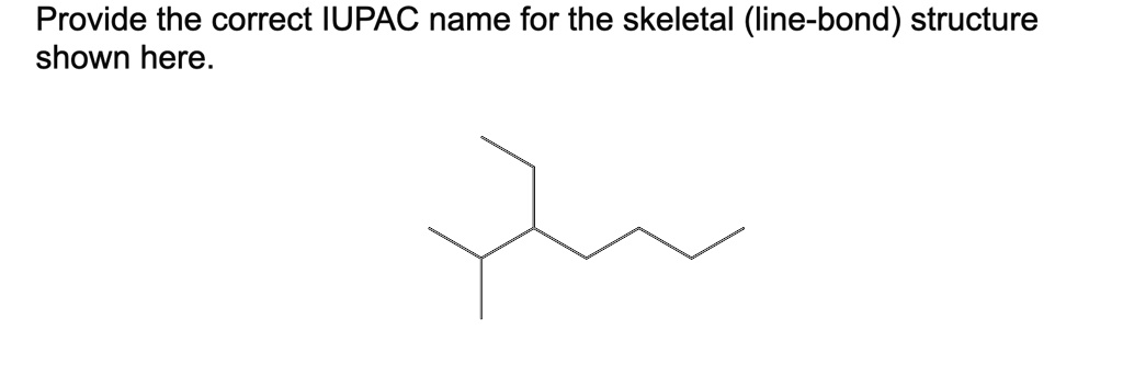 Provide the correct IUPAC name for the skeletal (line-bond) structure ...
