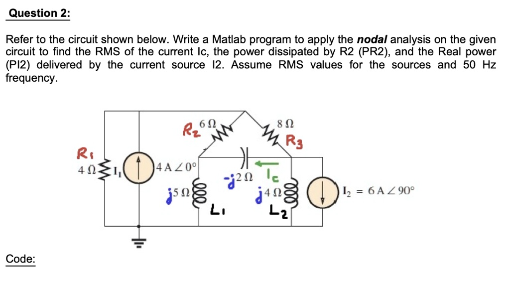 Solved Refer To The Circuit Shown Below Write A Matlab Program To Apply The Nodal Analysis On 1517