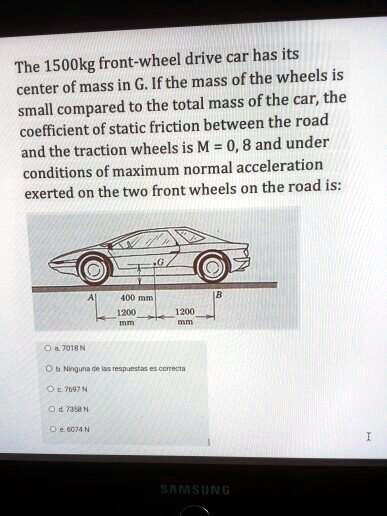 SOLVED: The 1500 kg front-wheel drive car has its center of mass in G ...