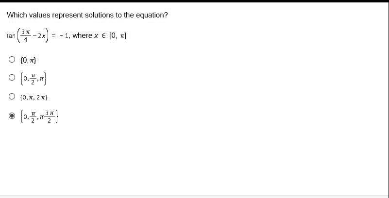 Which values represent solutions to the equation?tan((3π)/(4) - 2x ...