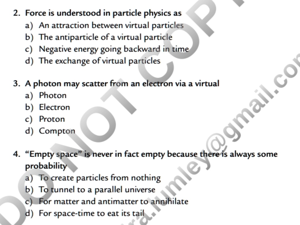 SOLVED:2 Force is understood in particle physics as Q a) An attraction ...