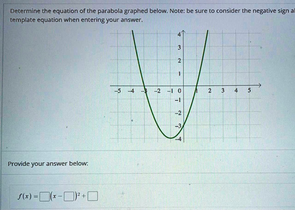 determine the equation of the parabola graphed below note be sure to ...