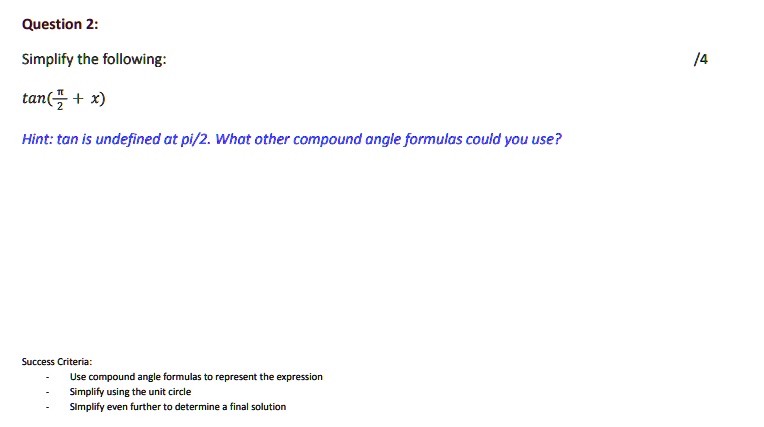 Simplify the following: âˆš4tan(Î¸ + x) Hint: tan is undefined at Ï€/2 ...