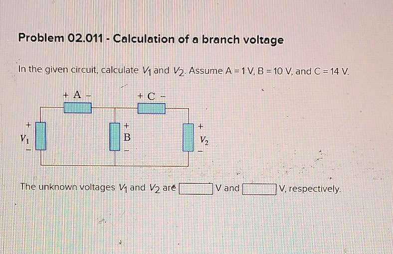 Problem 02.011 - Calculation of a branch voltage In the given circuit, calculate V1 and V2 ...